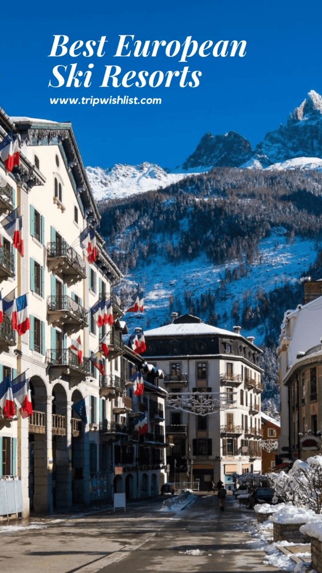 6 Best European Ski Resorts to Visit Now - The Trip Wish List